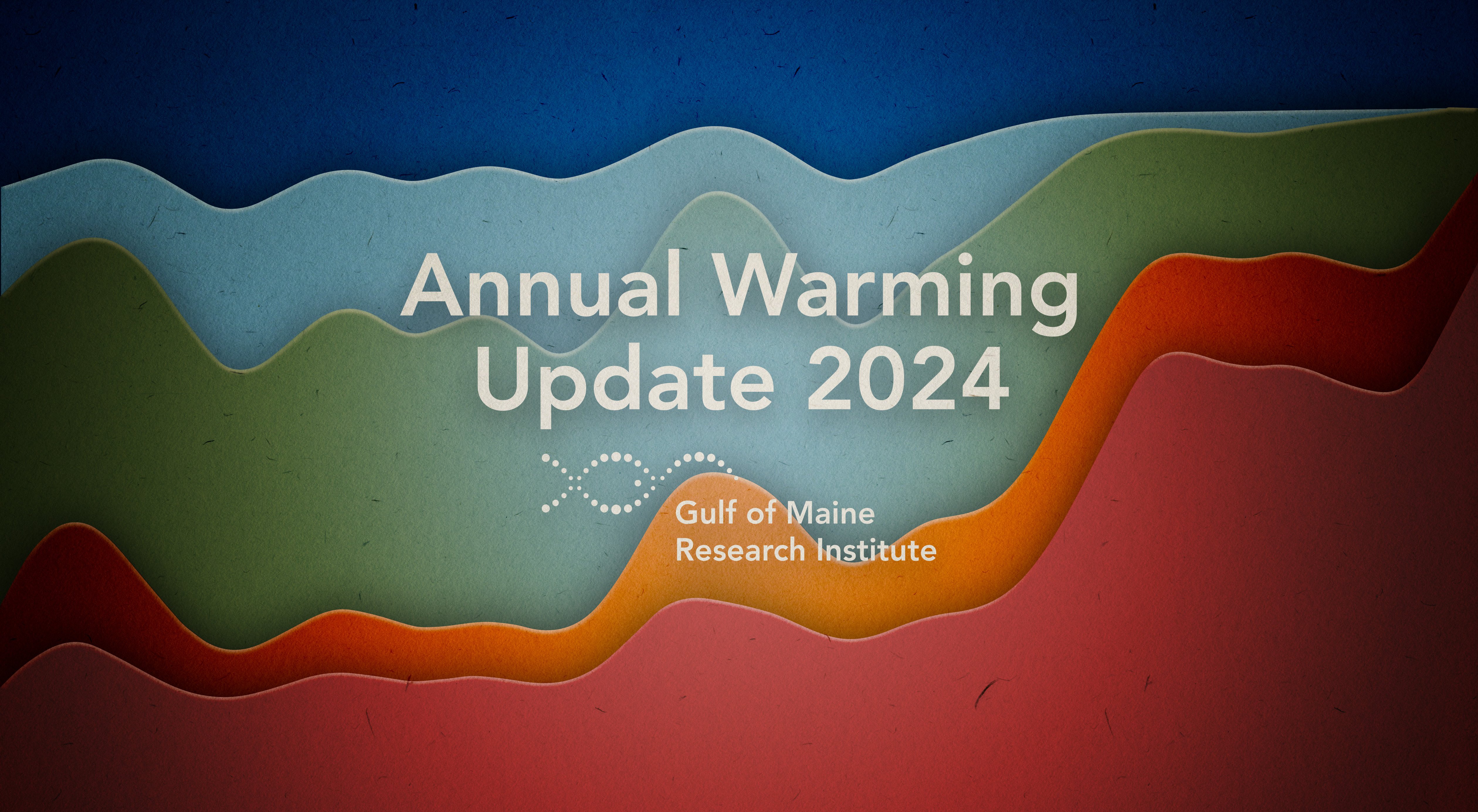 2024 Gulf of Maine Warming Update - Gulf of Maine Research Institute