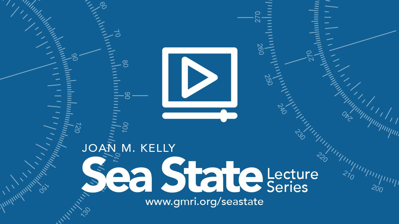 Sea State Now Streaming - Gulf of Maine Research Institute